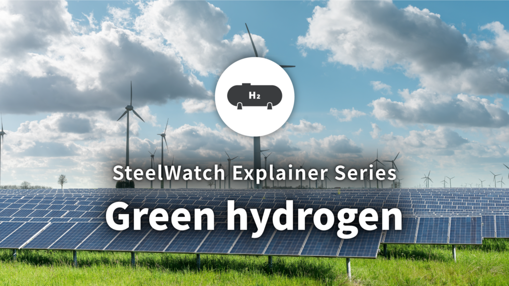SteelWatch Explainer: Why smart use of green hydrogen is critical for steel decarbonisation ...